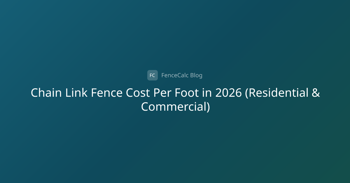 Chain Link Fence Cost Per Foot in 2026 (Residential & Commercial ...